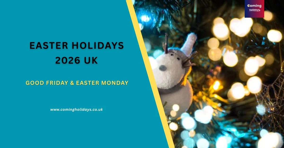 Easter Holidays 2026 UK - Your Ultimate Planning Guide